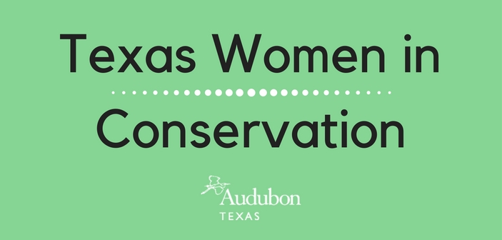 Audubon Texas Seeks Nominations For Texas Women In Conservation Awards ...