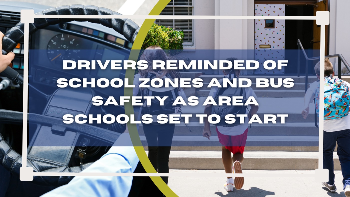 Drivers Reminded of School Zones and Bus Safety as Area Schools Set to ...